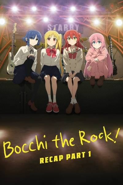 Bocchi The Rock! Recap Part 1 - Lịch chiếu, Mua vé, Review phim